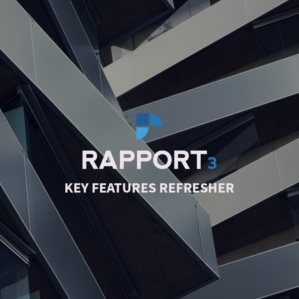 This Month's Webinar: Rapport3 - Key Features Refresher